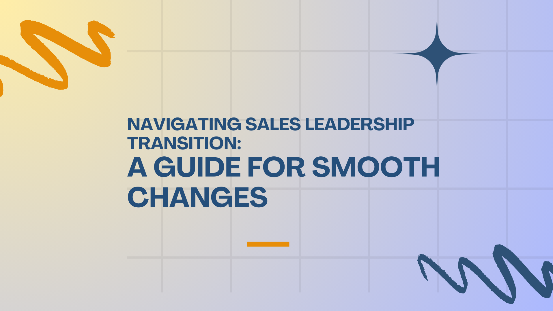 Navigating Sales Leadership Transition: A Guide for Smooth Changes