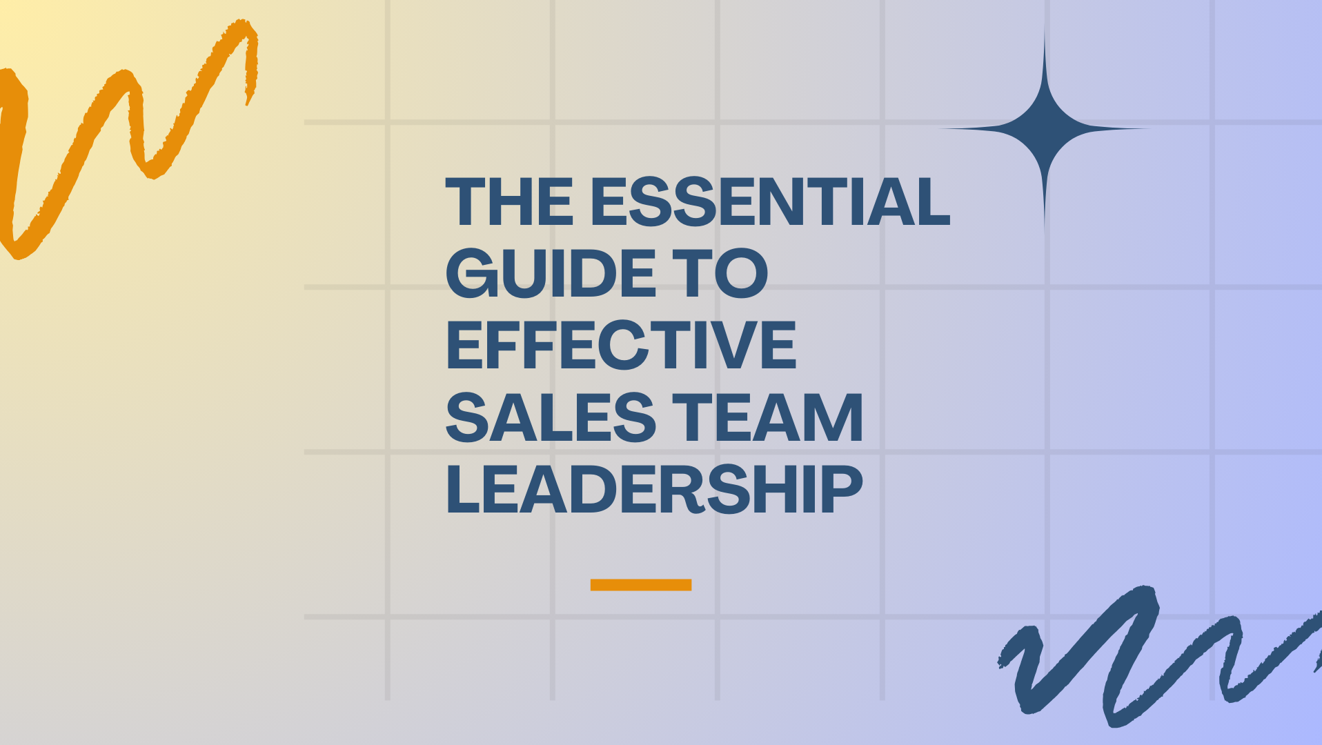 The Essential Guide To Effective Sales Team Leadership